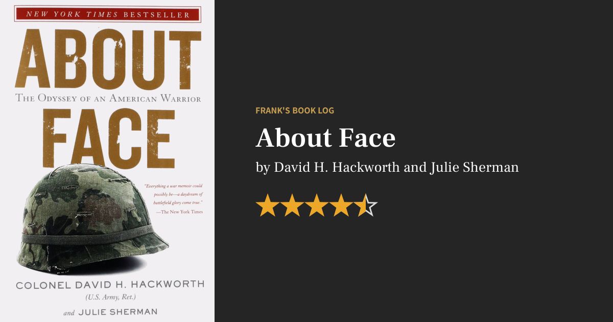 About Face by David H. Hackworth and Julie Sherman book review - Frank ...