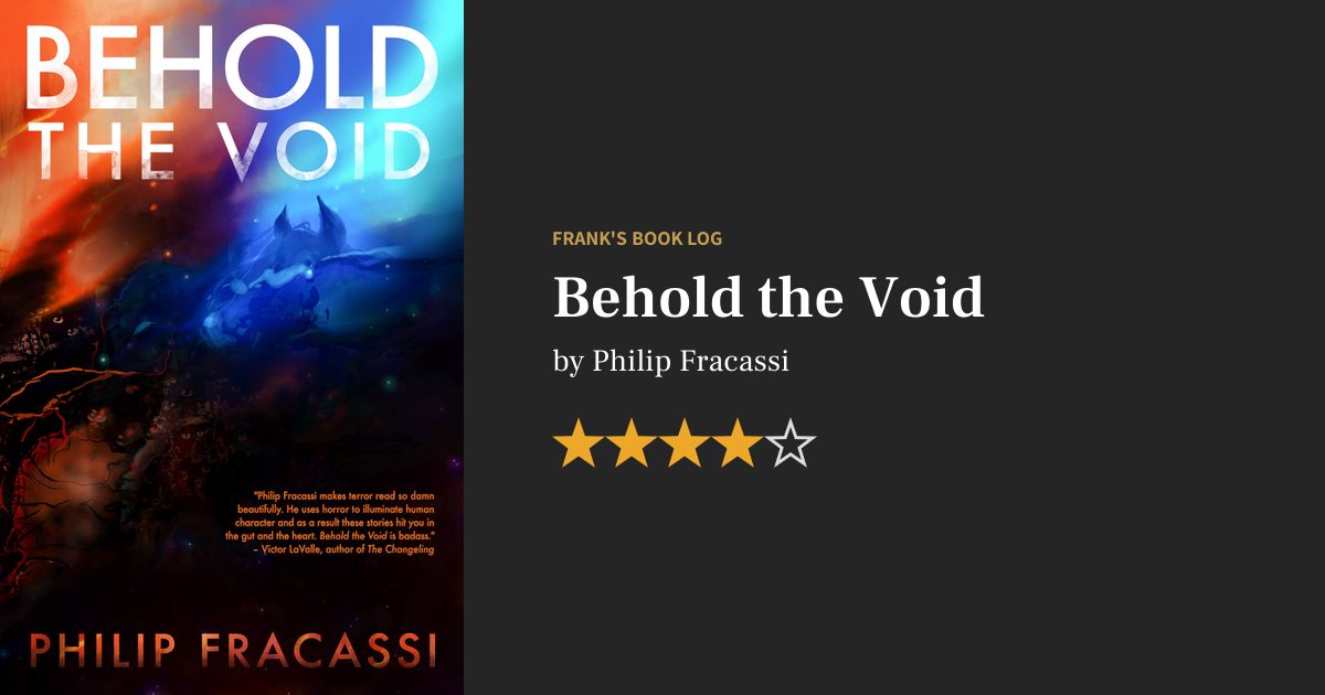 Behold the Void by Philip Fracassi book review - Frank's Book Log