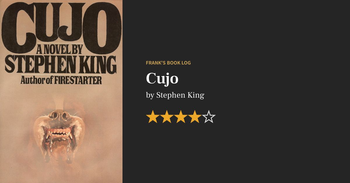 Cujo by Stephen King book review - Frank's Book Log