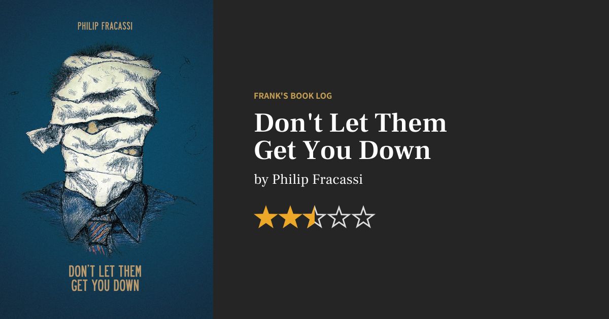 Don't Let Them Get You Down by Philip Fracassi book review - Frank's ...