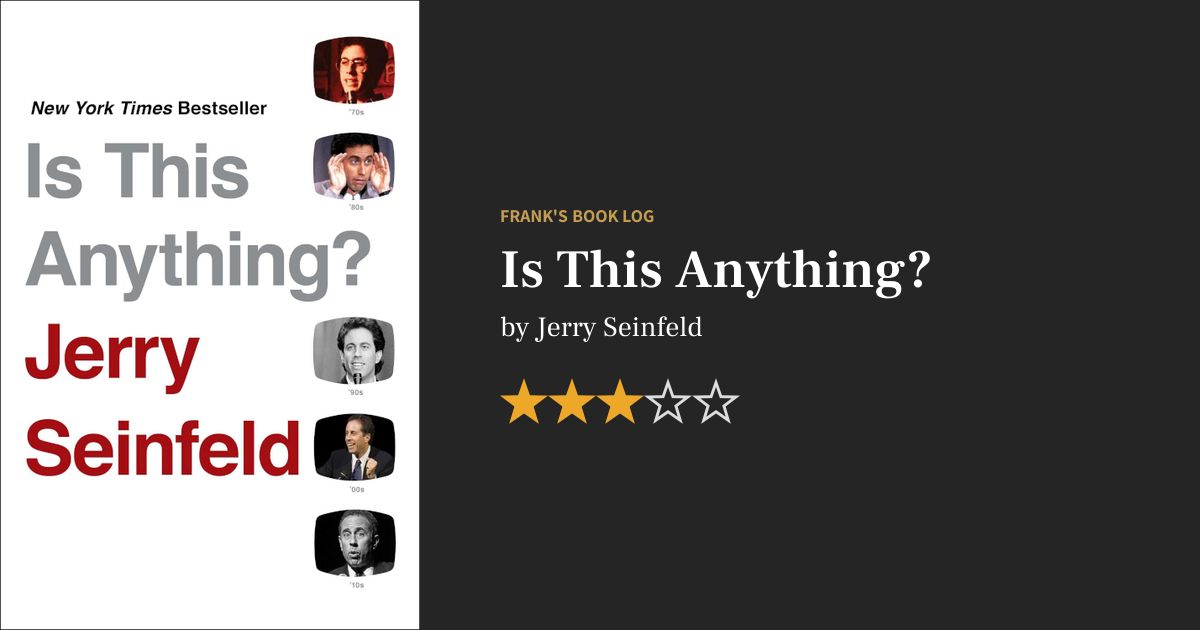 Is This Anything? by Jerry Seinfeld book review - Frank's Book Log