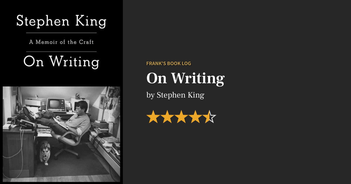 On Writing by Stephen King book review - Frank's Book Log