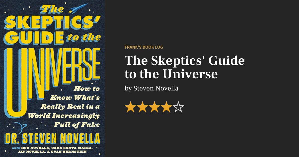 The Skeptics' Guide to the Universe by Steven Novella book review ...