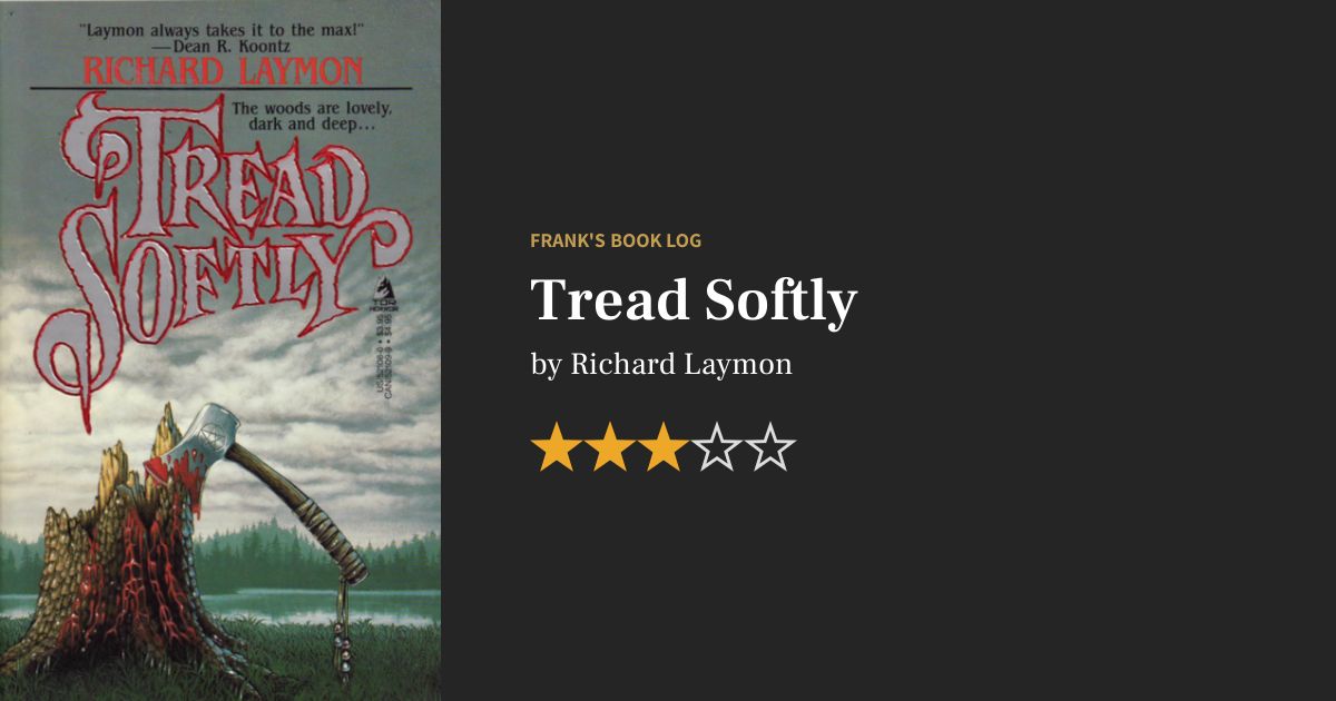 Tread Softly by Richard Laymon book review - Frank's Book Log